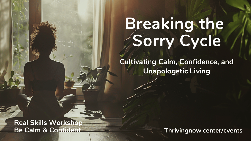 Breaking the Sorry Cycle: Cultivating Calm, Confidence, and ...