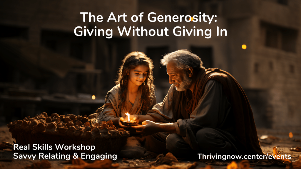 The Art of Generosity: Giving Without Giving In - Real Skills Workshops ...